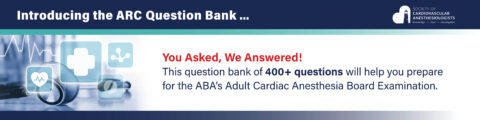 ARC Question Bank | Society of Cardiovascular Anesthesiologists